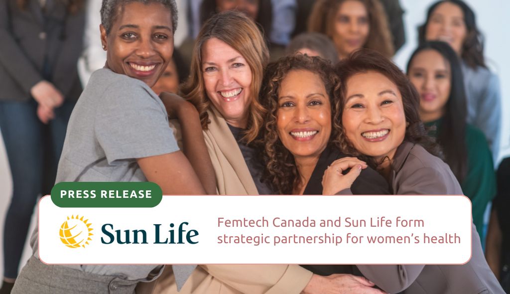 Femtech Canada and Sun Life Form Strategic Partnership for Women’s ...